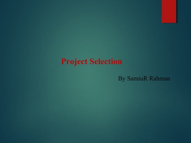 Project selection | PPT | Business Accounting & Finance | Business