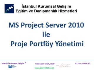 MS Project Server 2010 ile Portföy Yönetimi | PPT