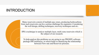 Analyzing Multi-zone completion using multilayer by IPR (PROSPER ...