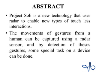Project soli | PPTX | Wearable Technology | Consumer Electronics