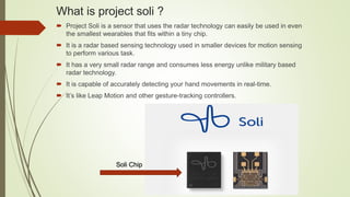 Project soli ppt | PPTX