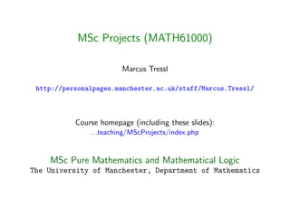 ProjectsSlides of MSC mathematics pure and mathematical logic | PDF