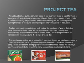 Project tea | PPTX