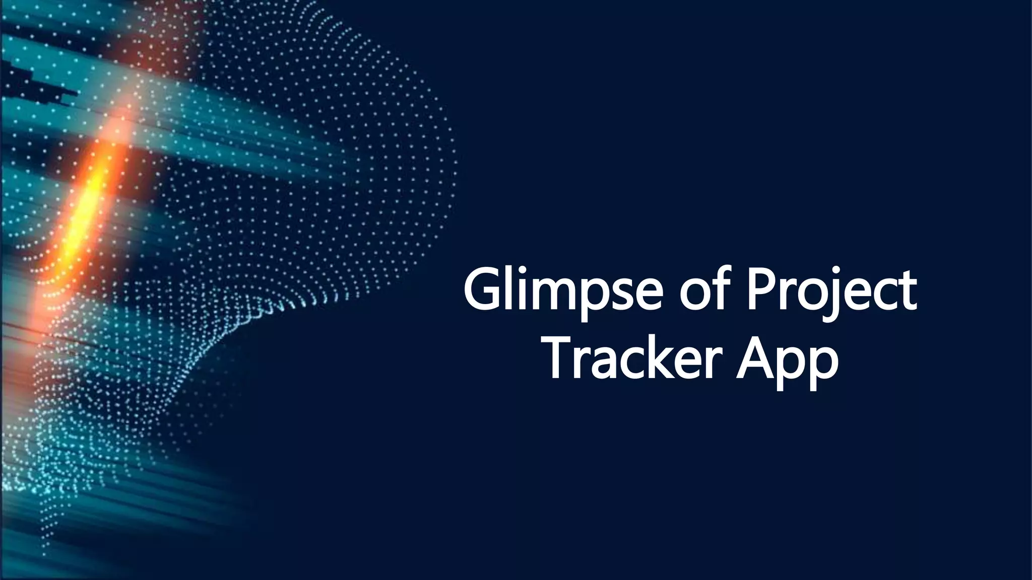 Project Tracker App - Model Driven Apps | PPTX