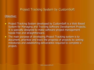 Project tracking system by customsoft | PPTX | Technology & Computing