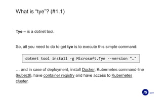 "Project Tye to Tie .NET Microservices", Oleg Karasik | PPT