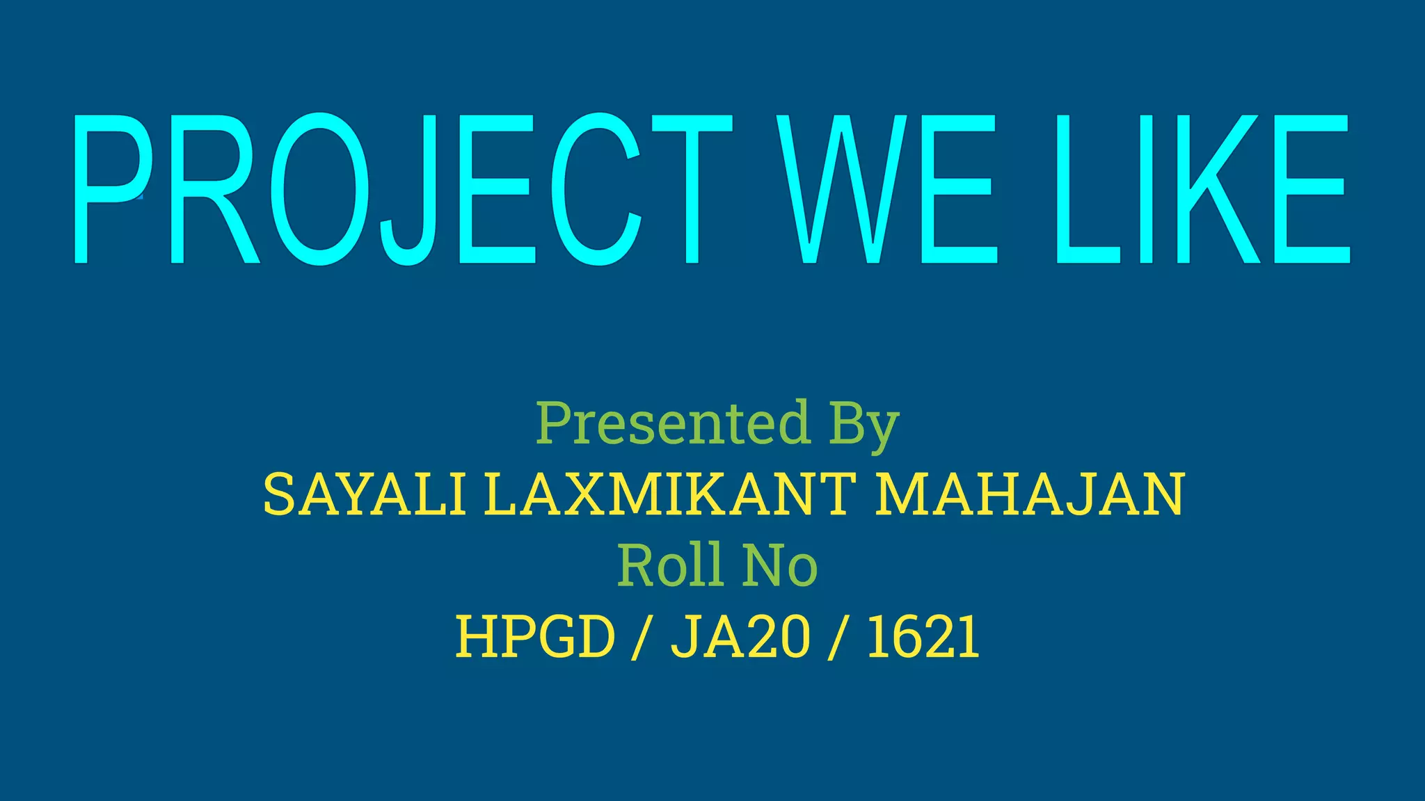 Project we like welinkar by sayali mahajan | PDF
