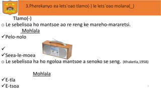 TS`EBELISO E MPE EA MATS`OAO PUONG EA SESOTHO | PPTX