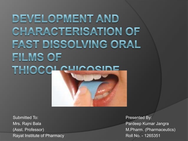 Development and Characterisation of Fast Dissolving Oral Films | PPTX ...