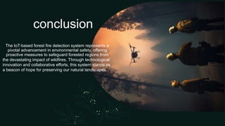 Iot based forest Fire detected system using audino | PPTX
