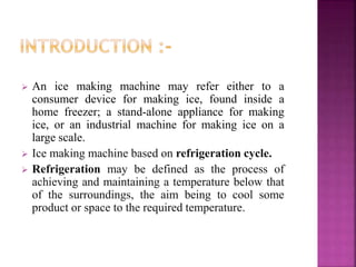 design and fabrication of ice making machine | PPTX
