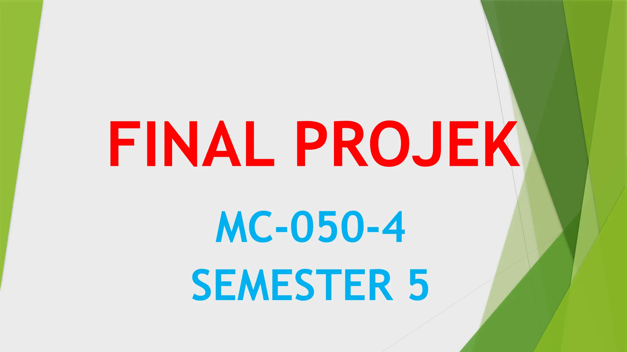 SLIDE PRESENTATION FOR FINAL PROJEK SEMESTER 5.pptx