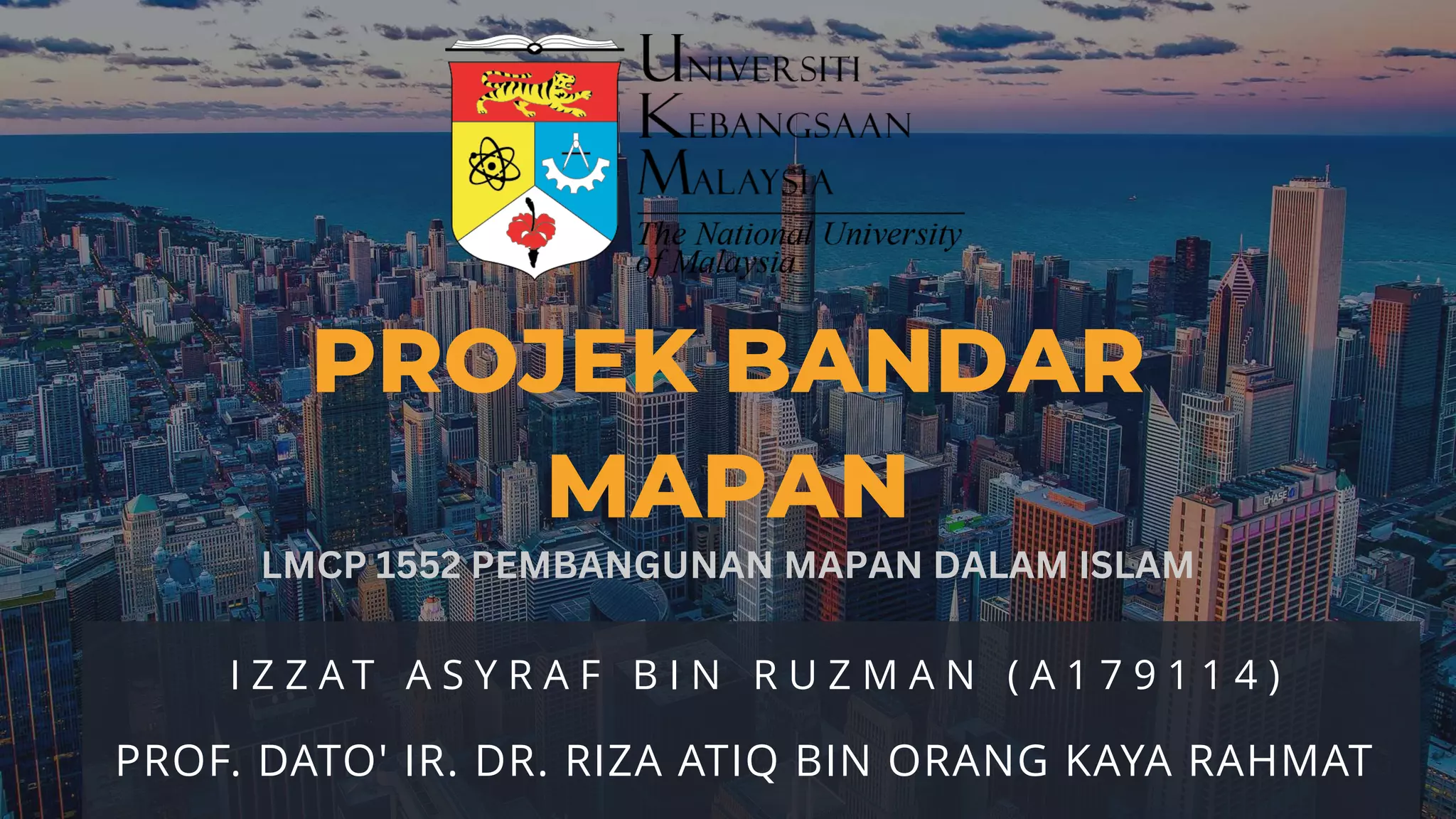 LMCP1552 PEMBANGUNAN MAPAN DALAM ISLAM: PROJEK BANDAR MAPAN.pptx
