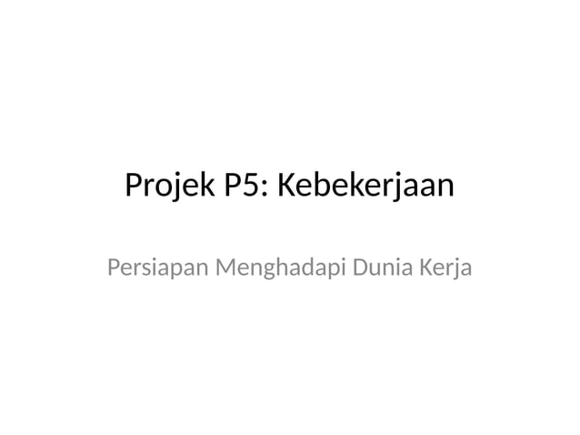 Projek P5 Kebekerjaan xxxxxxxxxzxxx akakbbaj | PPTX