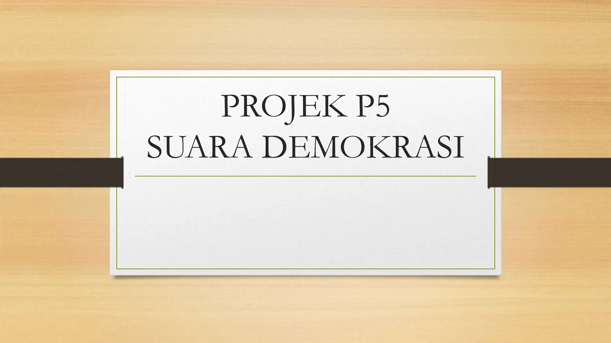 MATERI PROJEK P5 UNTUK SUARA DEMOKRASI.pptx