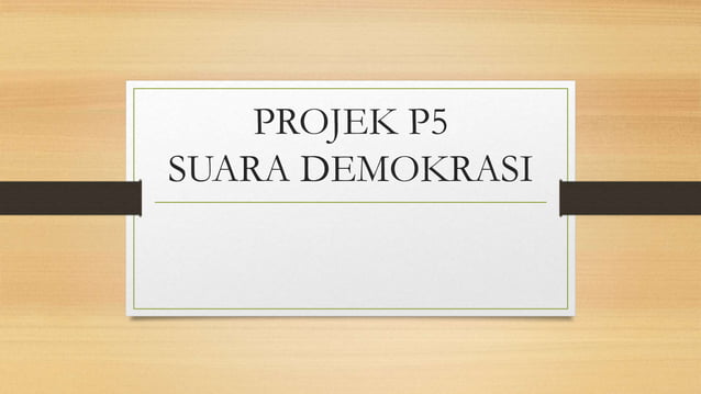 MATERI PROJEK P5 UNTUK SUARA DEMOKRASI.pptx