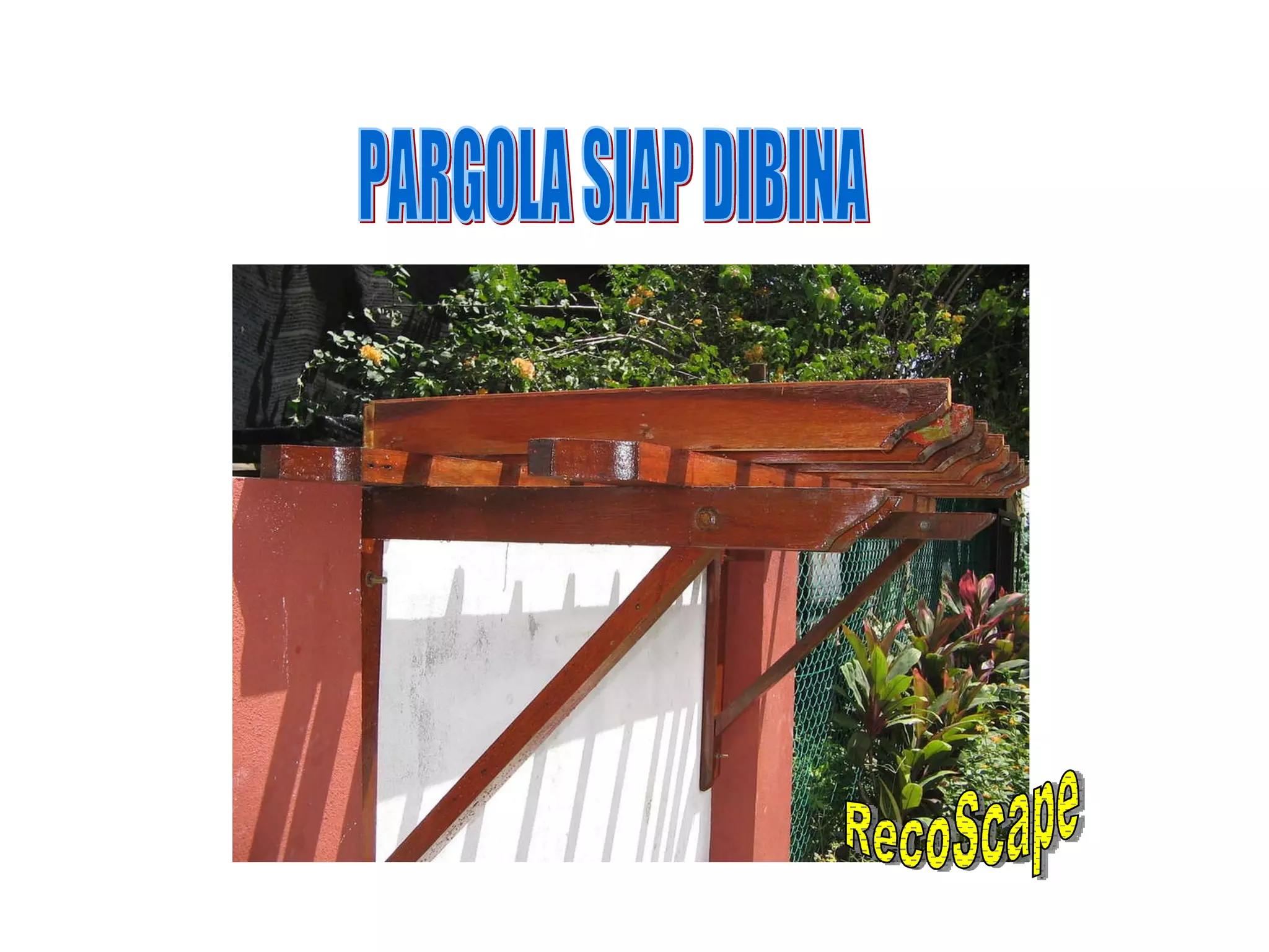 Projek Pargola Kayu Terbuang 08 | PPT