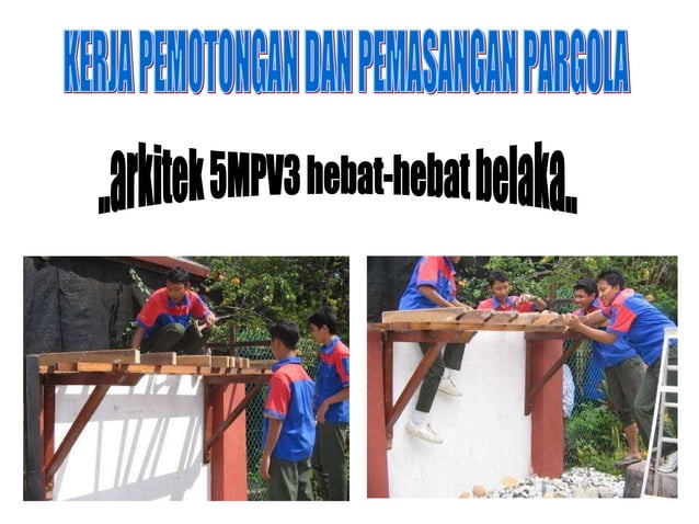Projek Pargola Kayu Terbuang 08 | PPT