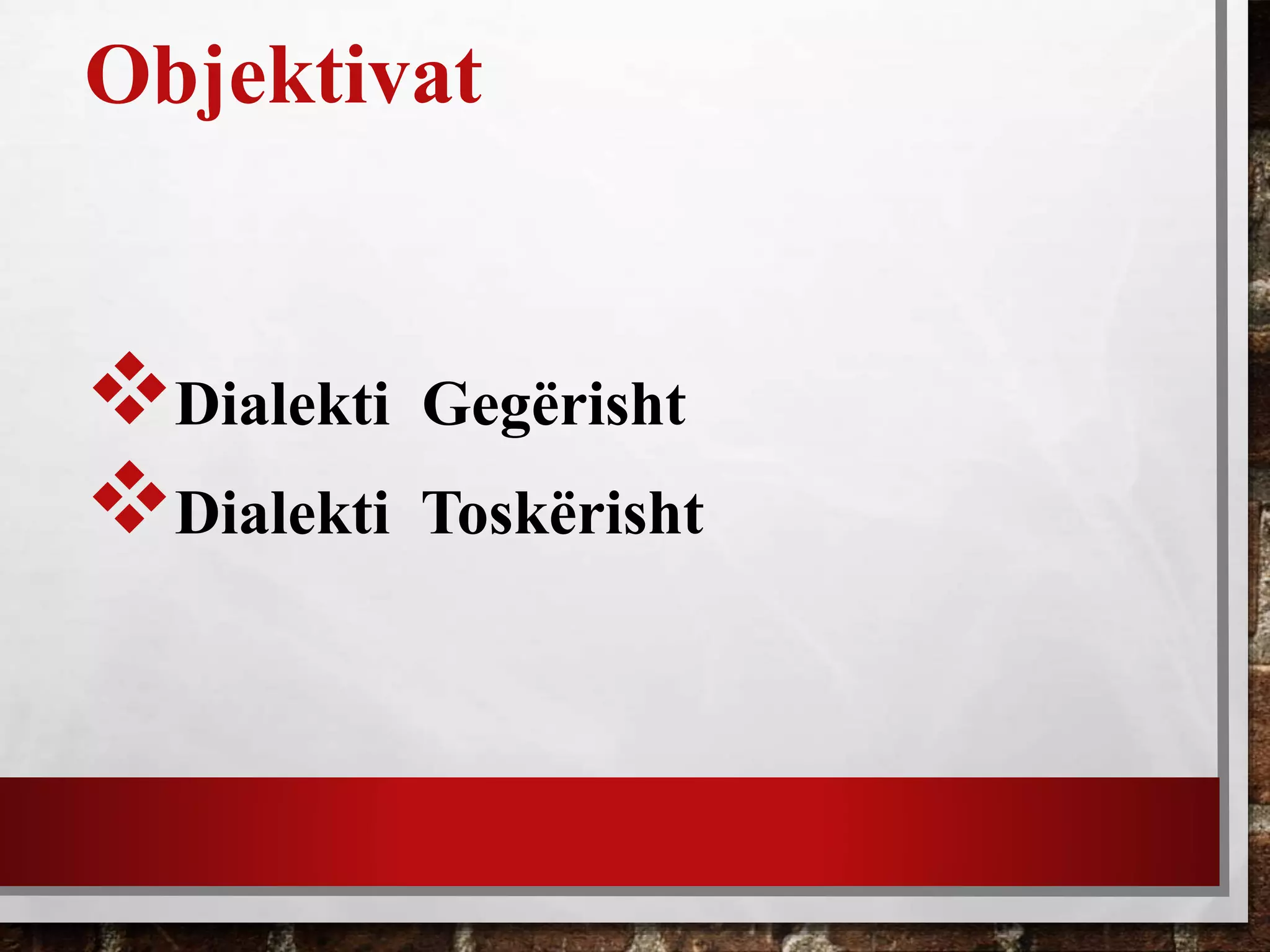 Dialektet dhe Nendialektet e Gjuhes Shqipe | PPTX