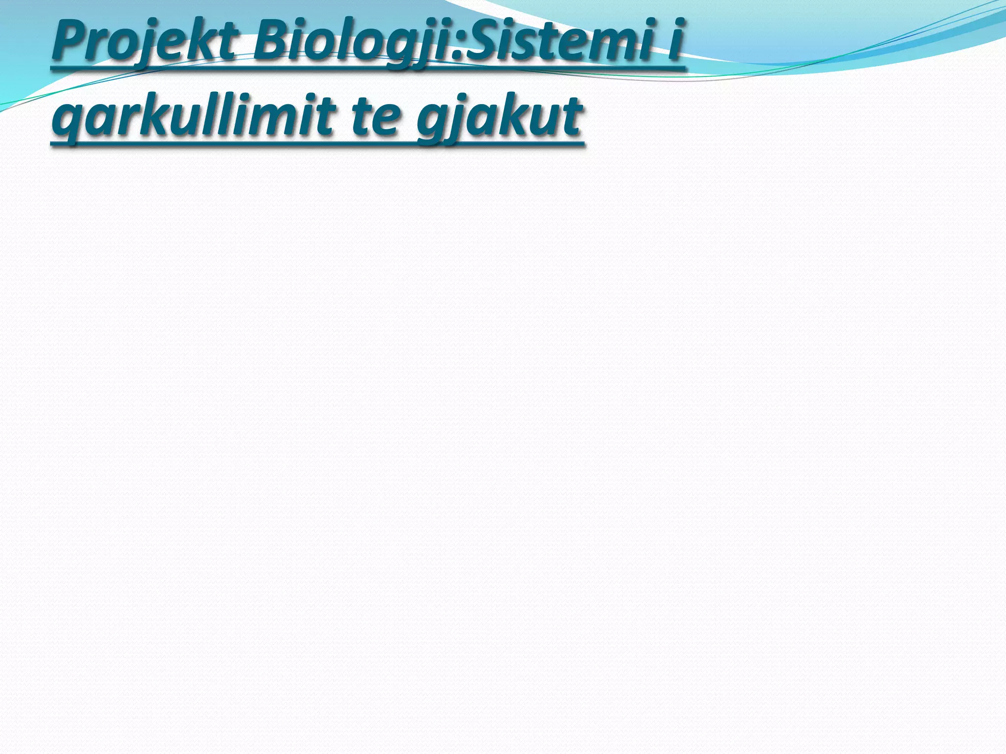 Projekt biologji sistemi i qarkullimit te gjakut | PPTX