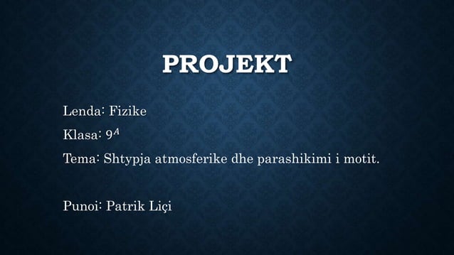 Projekt Fizik Parashikimi Motit dhe Shtypja Atmosferike | PPTX