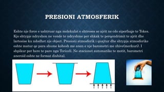 Projekt Fizik Parashikimi Motit dhe Shtypja Atmosferike | PPTX