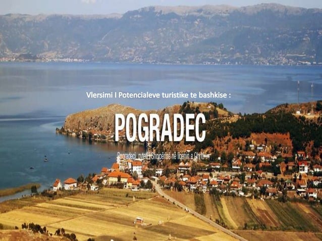 Pogradeci : Vlersimi i potencialit turistik | PPTX