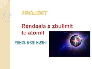Rendesia e atomit | PPTX