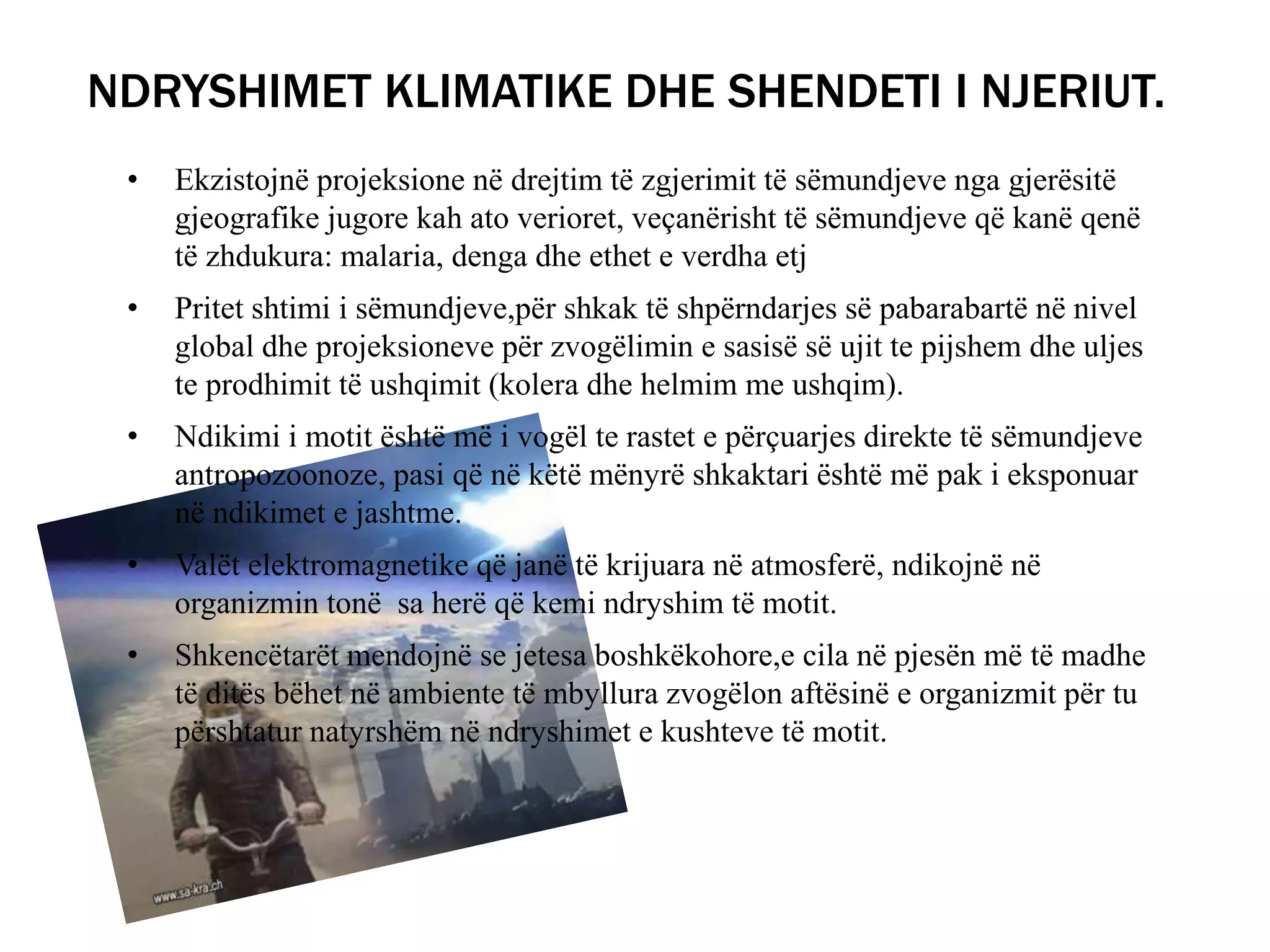 Pasojat e ndryshimeve klimatike ne mjedis dhe shendet. | PPTX