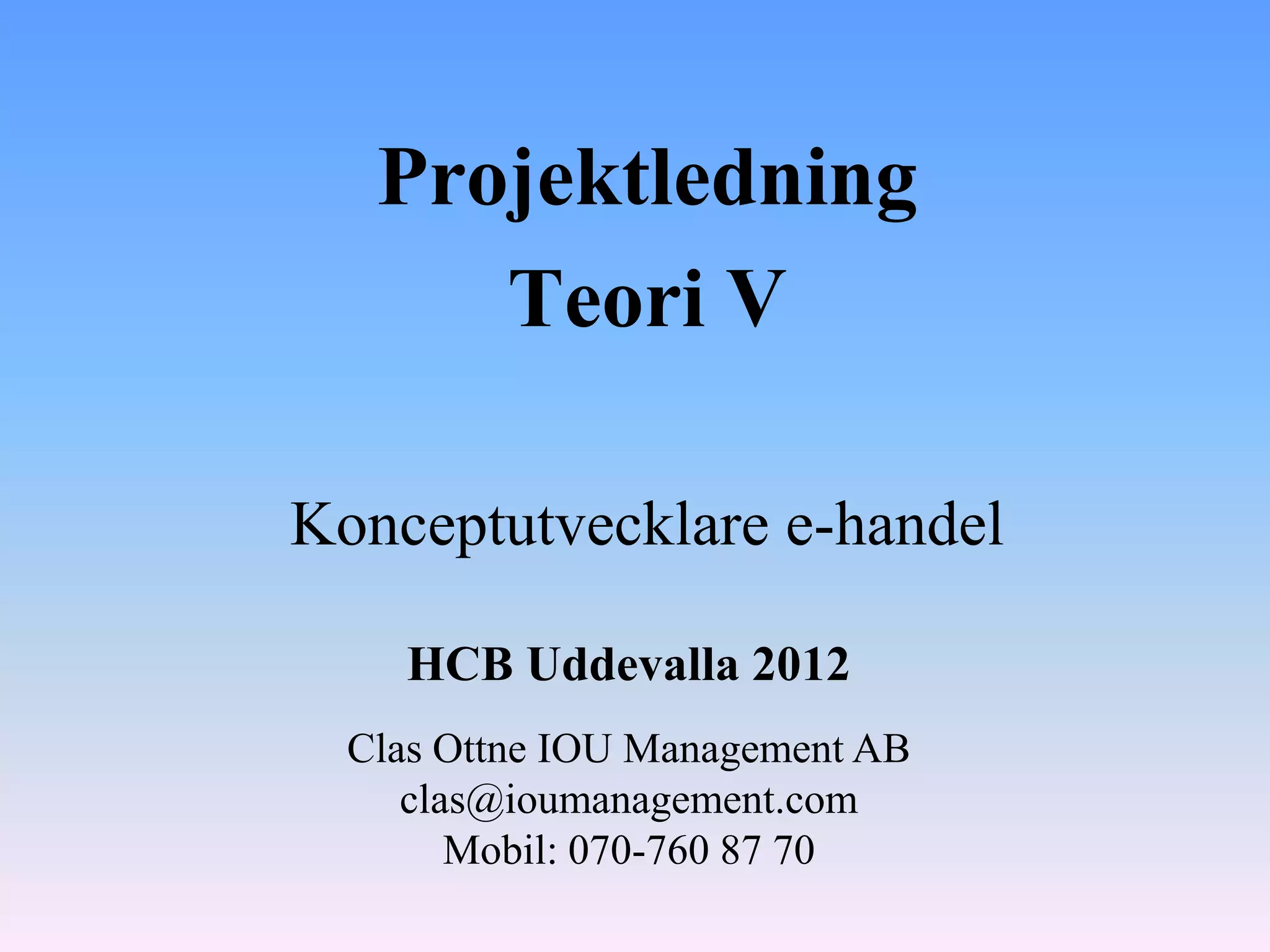 Projektledning teori 5 | PPTX