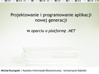 Projektowanie i programowanie aplikacji nowej generacji | PPTX