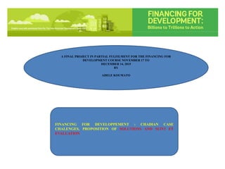 FINANCING FOR DEVELOPMENT IN CHAD | PPTX