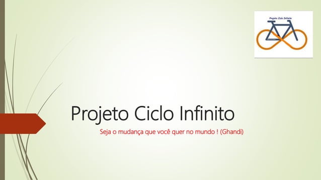 Projeto ciclo infinito | PPT
