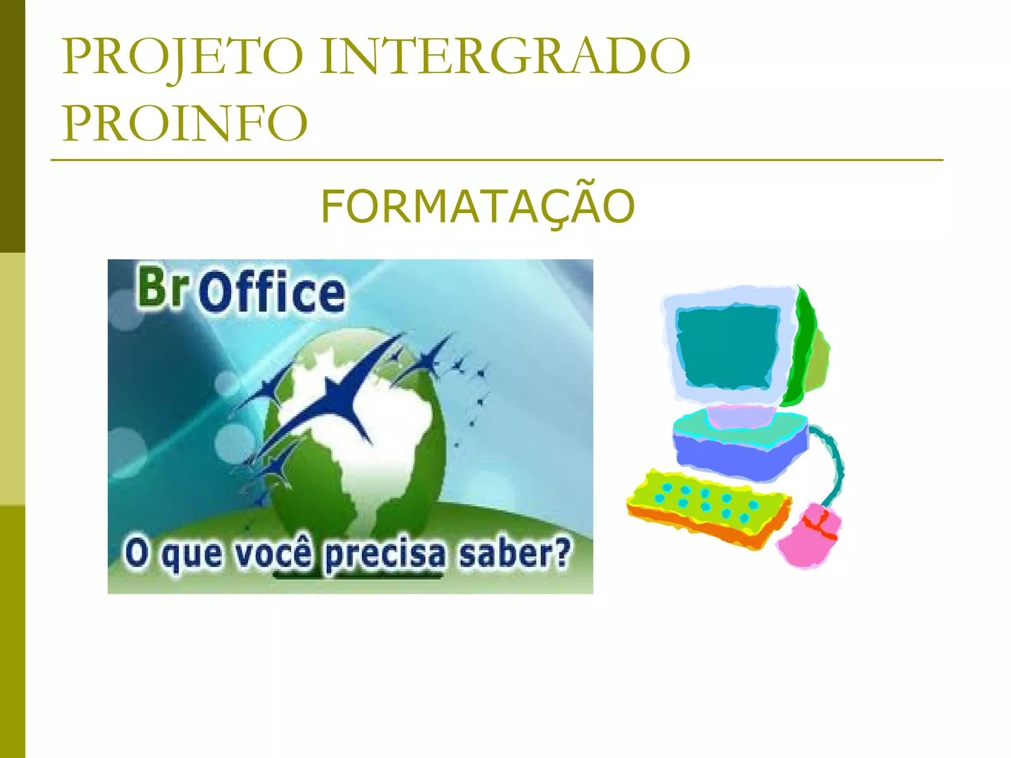 Configurar Projeto Integrado Proinfo | PPT