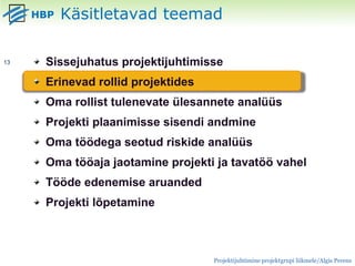 Projektijuhtimine projektgrupi liikmele | PPT