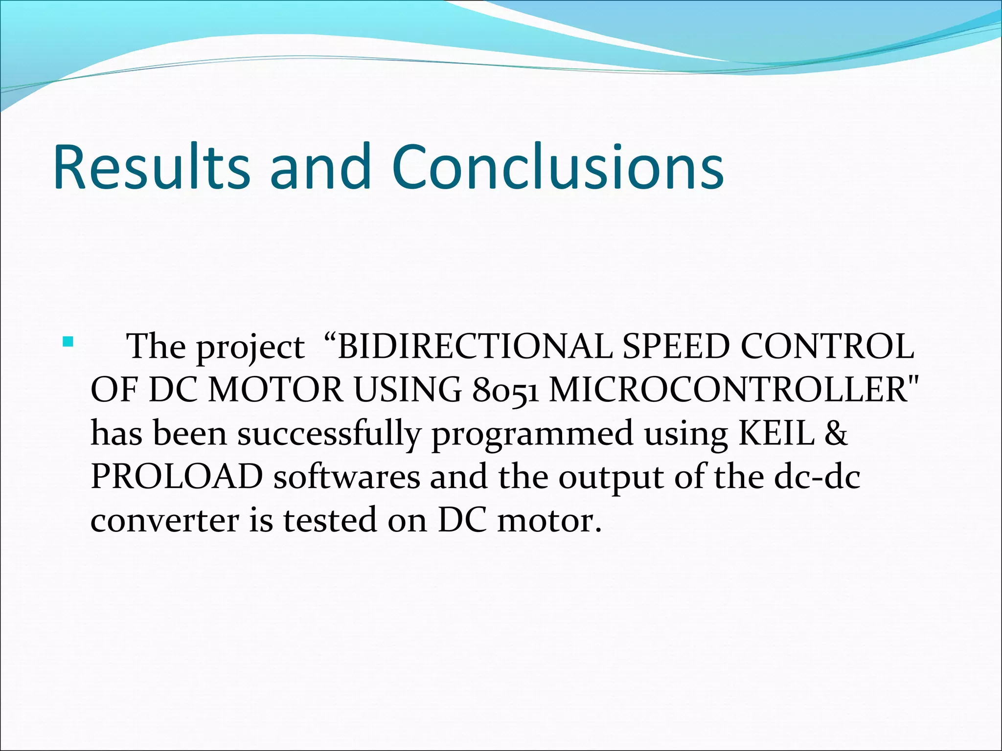 BIDIRECTIONAL SPEED CONTROL OF DC MOTOR USING 8051 MICROCONTROLLER | PPT
