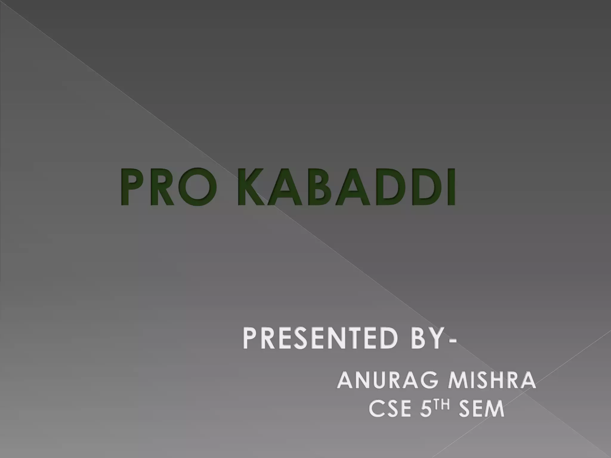Pro kabaddi | PPTX