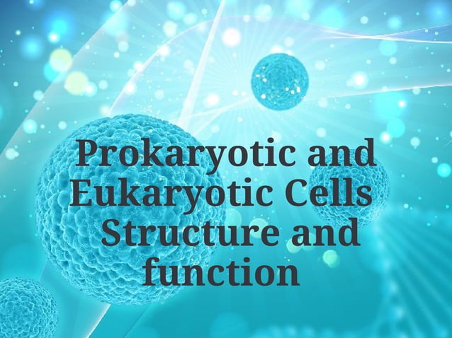 Prokaryotic-and-Eukaryotic-Cells-PPT.pptx