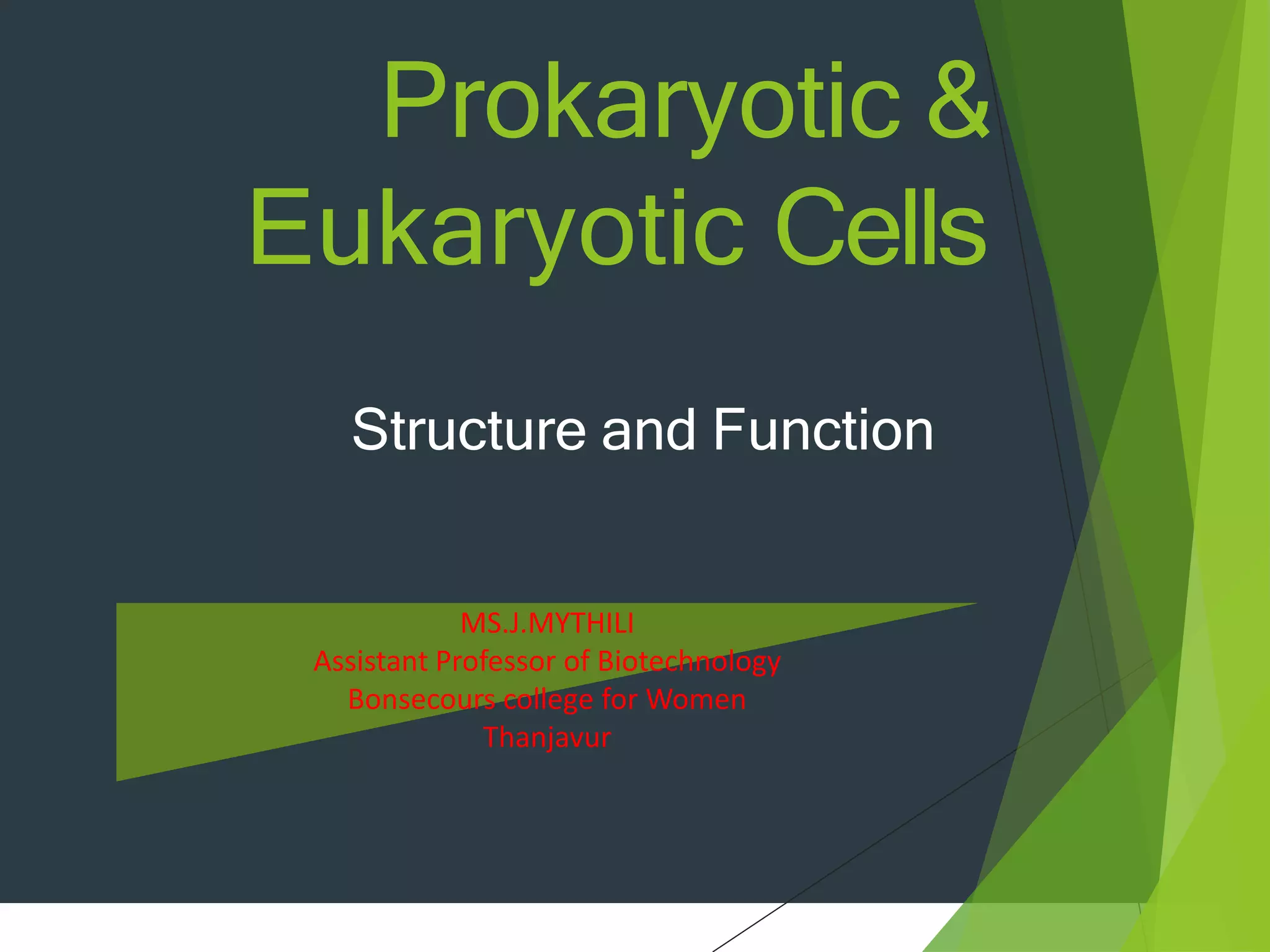 prokaryotic & eukaryoticcells-Structure and Function.pptx