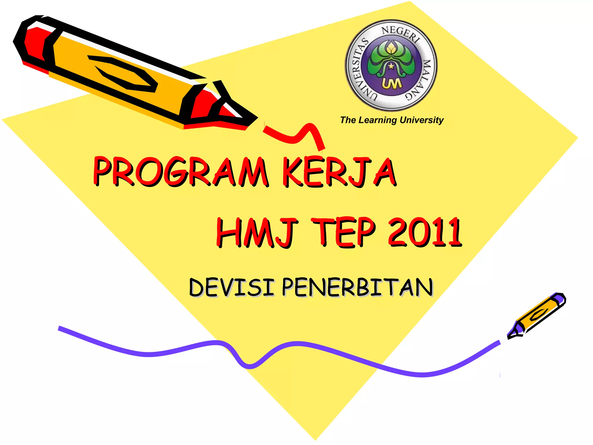 Program Kerja HMJ TEP UM 2011 | PPT