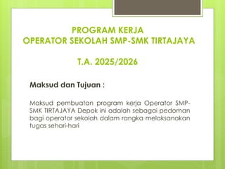 PROGRAM KERJA OPERATOR SEKOLAH SMP-SMK.pptx