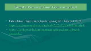 Pro Kontra Hukum Isbal Perspektif Tarjih.ppt