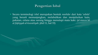 Pro Kontra Hukum Isbal Perspektif Tarjih.ppt