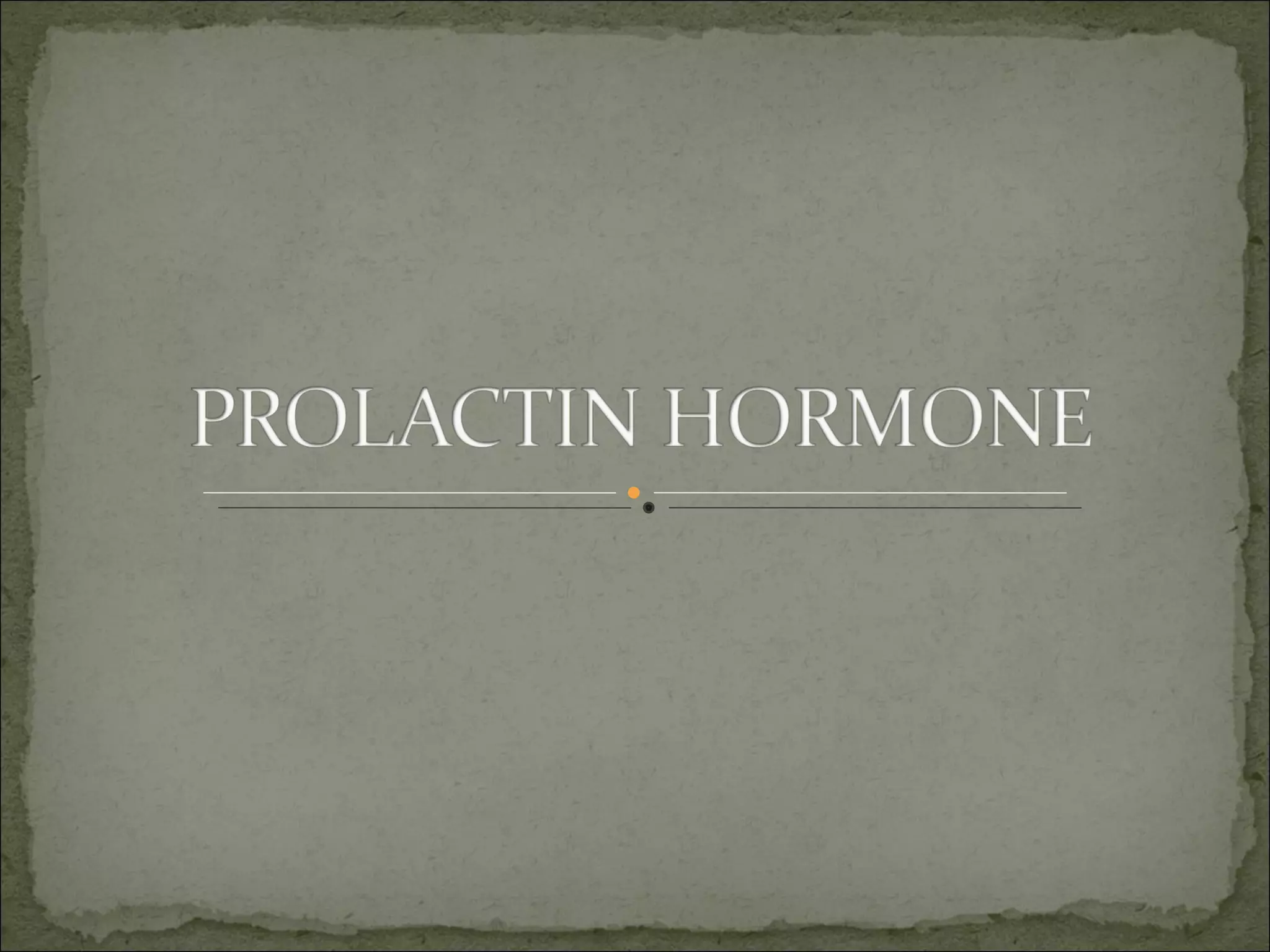 Prolactin hormone | PPT