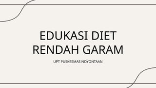EDUKASI DIIT RENDAH GARAM PADA PASIEN HIPERTENSI PESERTA PROLANIS | PPTX