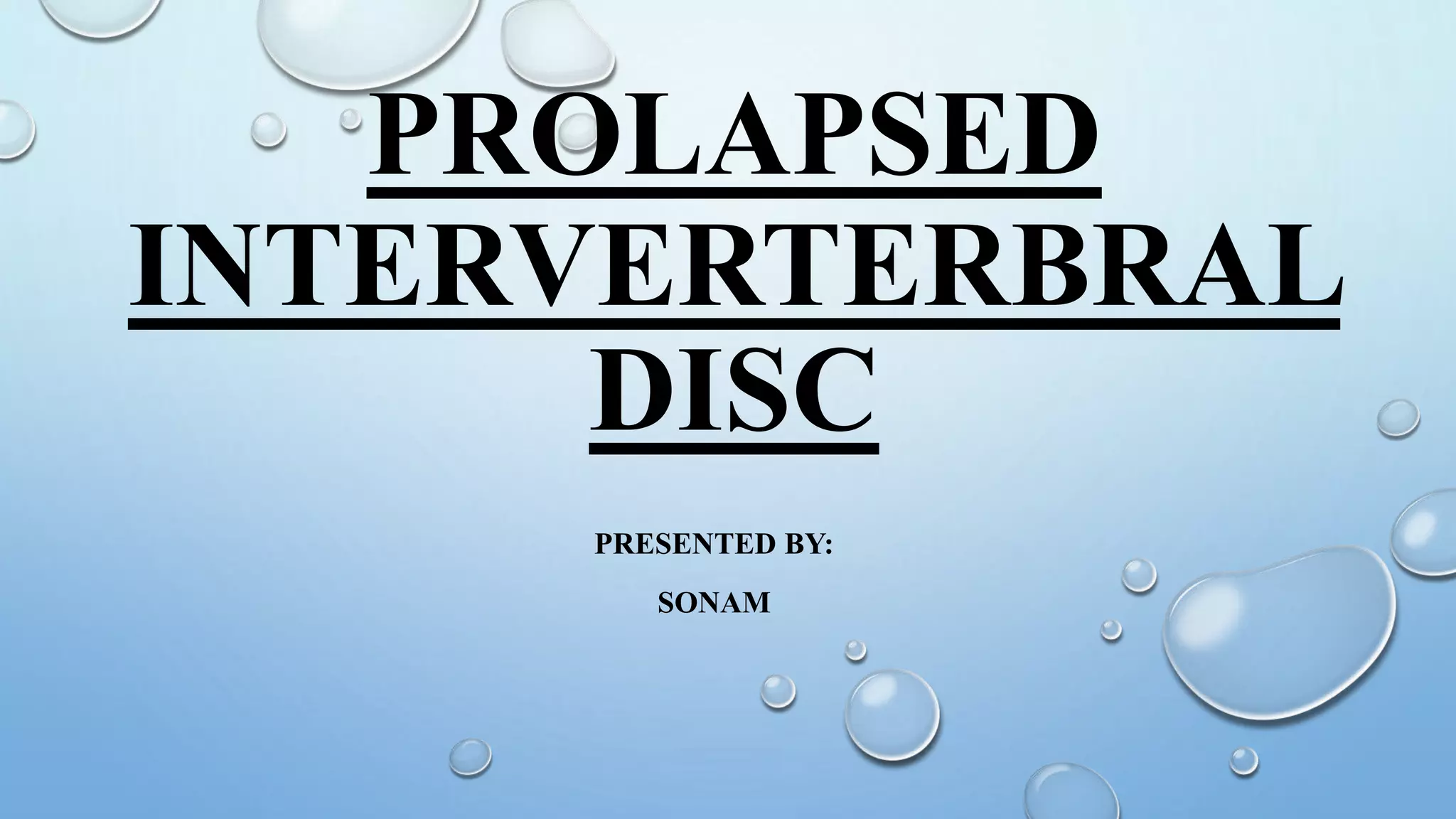 Prolapsed intervertebral disc ppt slideshare | PPT