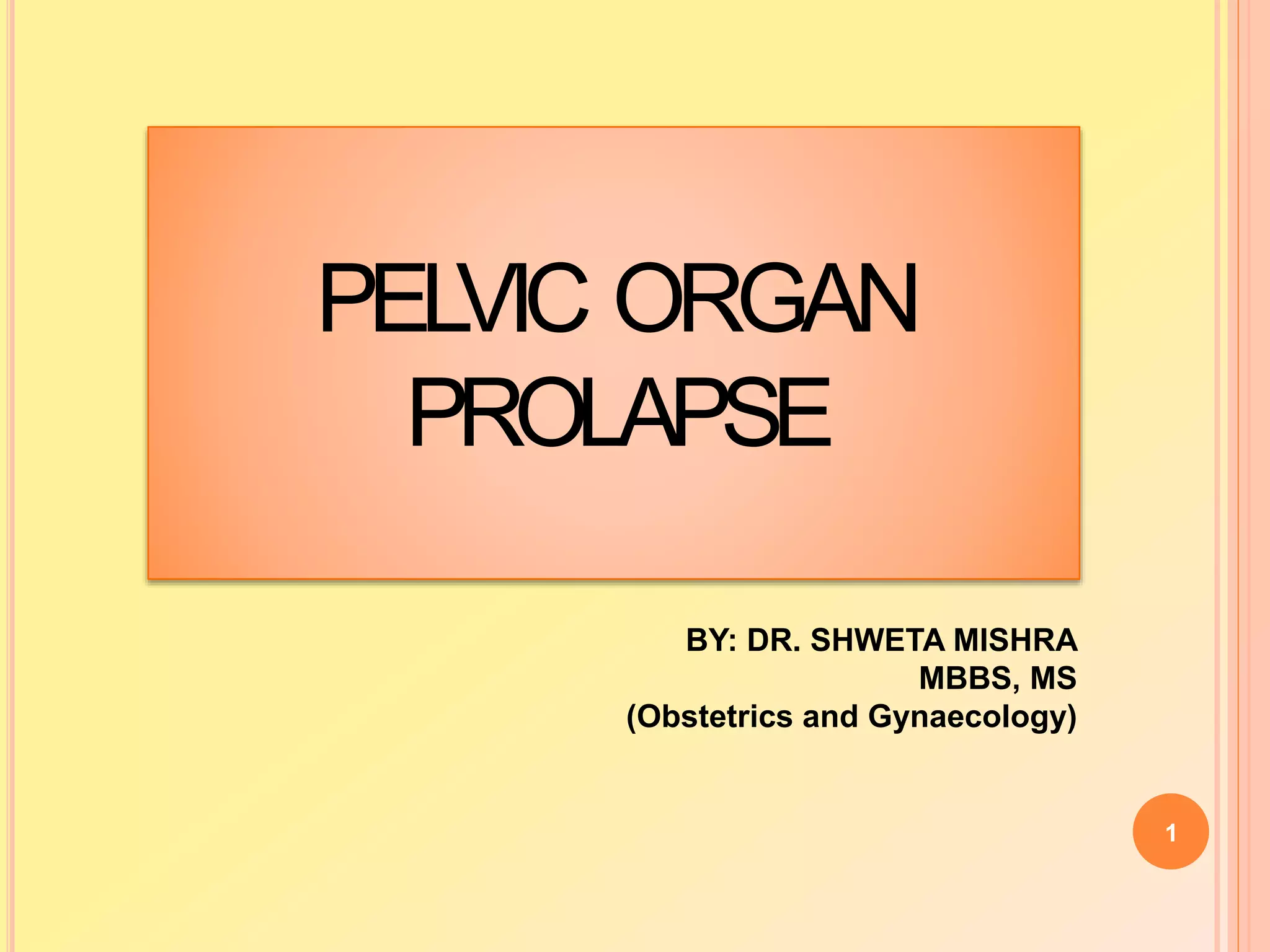 Pelvic Organ Prolapse Ppt