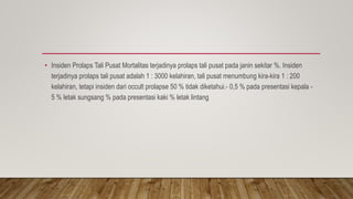 Prolap tali pusat.pptx.kebidanan,obstetri | PPTX