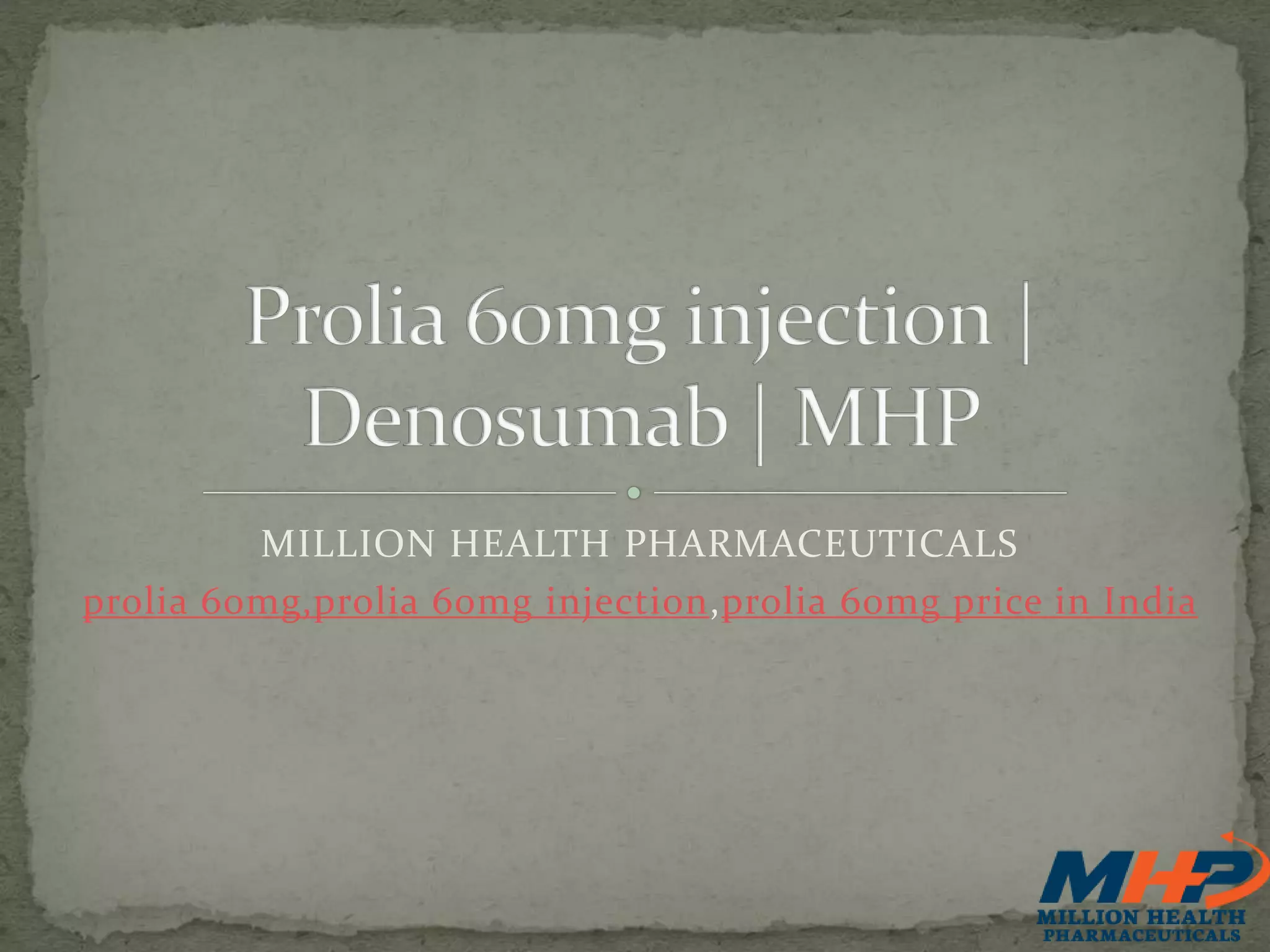 Prolia 60mg injection | PPTX