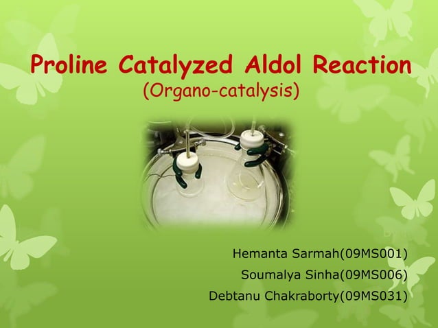 Proline catalyzed aldol reaction | PPT Proline catalyzed aldol reaction | PPT